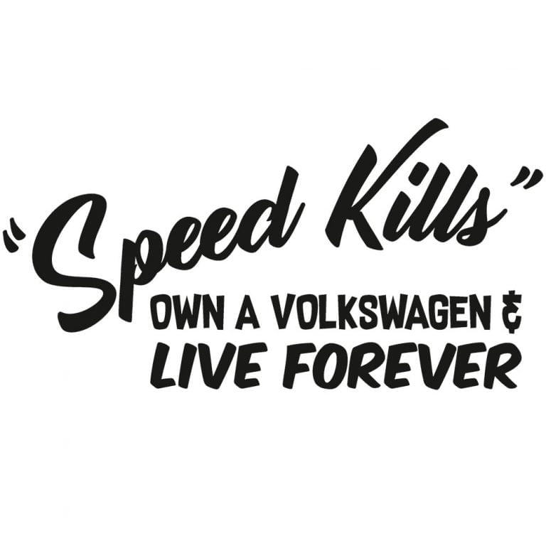 Speed Kills Sticker – Dubberware VW Stickers T Shirts & Accessories
